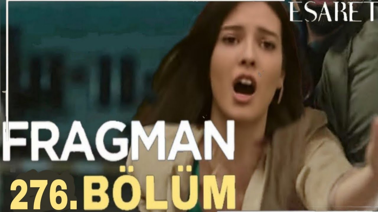 Esaret 276. Bölüm Fragmanı - YouTube