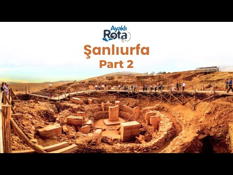 Ayaklı Rota - Şanlıurfa Part 2