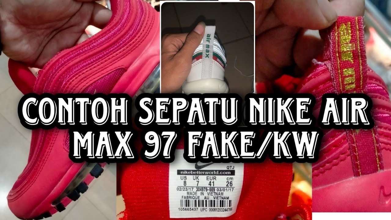 Contoh Sepatu Nike Air Max 97 Fake/Kw - YouTube