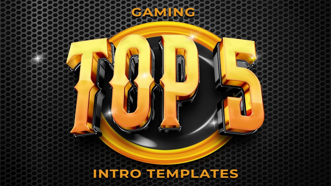 Top 5 New Gaming Intros for your Gaming Videos || Top 5 Intro Templates ...