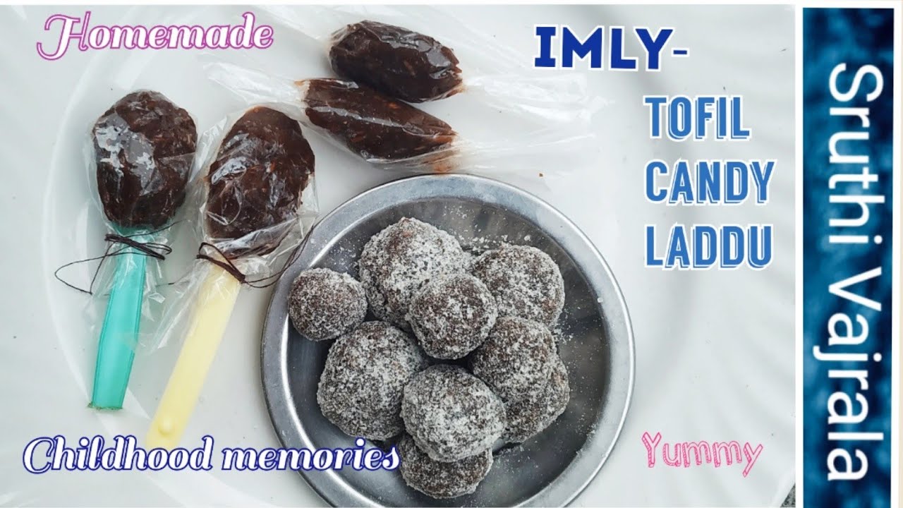 చిన్నప్పటి జ్ఞాపకాలు Imly - Tofil, Candy, Laddu - 90's kids favorite - YouTube