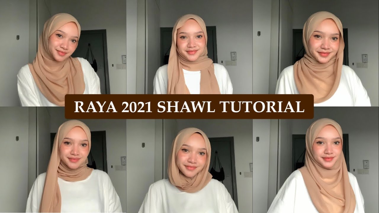 RAYA 2021(6 STYLES) SHAWL TUTORIAL | atelier-yuwa.ciao.jp