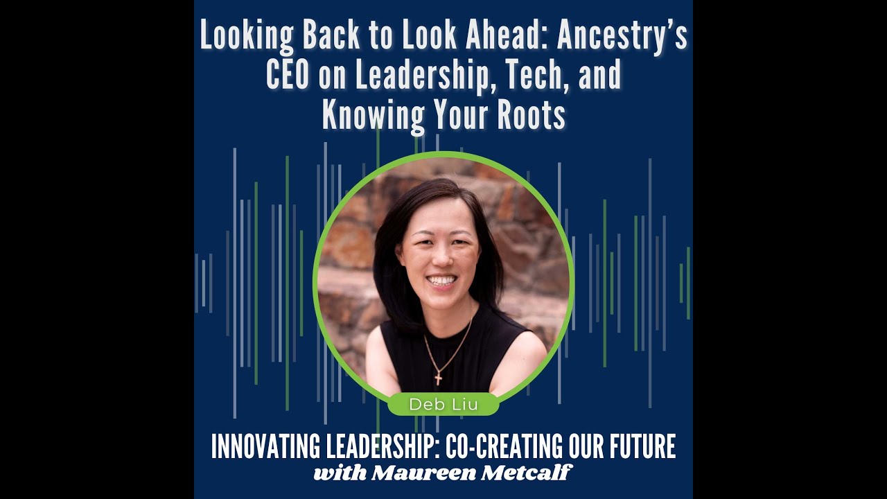 Looking Back to Look Ahead: Ancestry’s CEO on Leadership, Tech, and ...