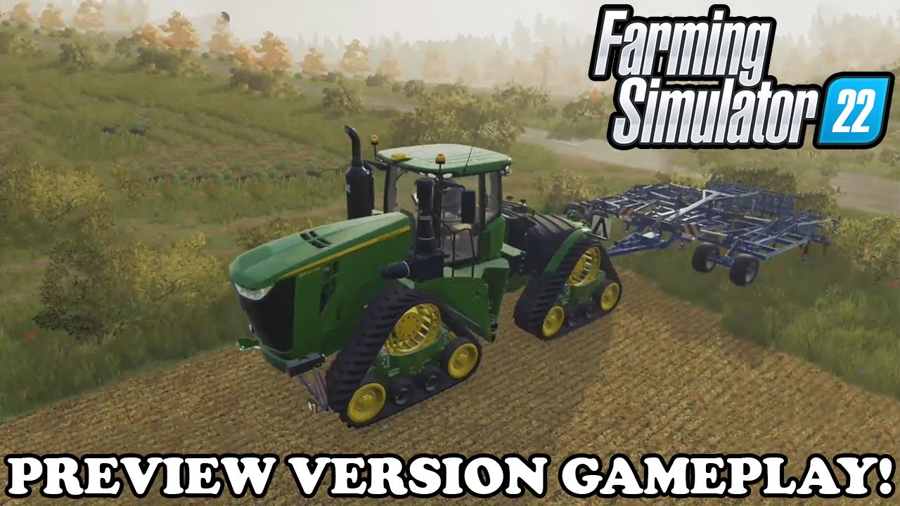 FARMING SIMULATOR 22 PREVIEW VERSION GAMEPLAY! - YouTube