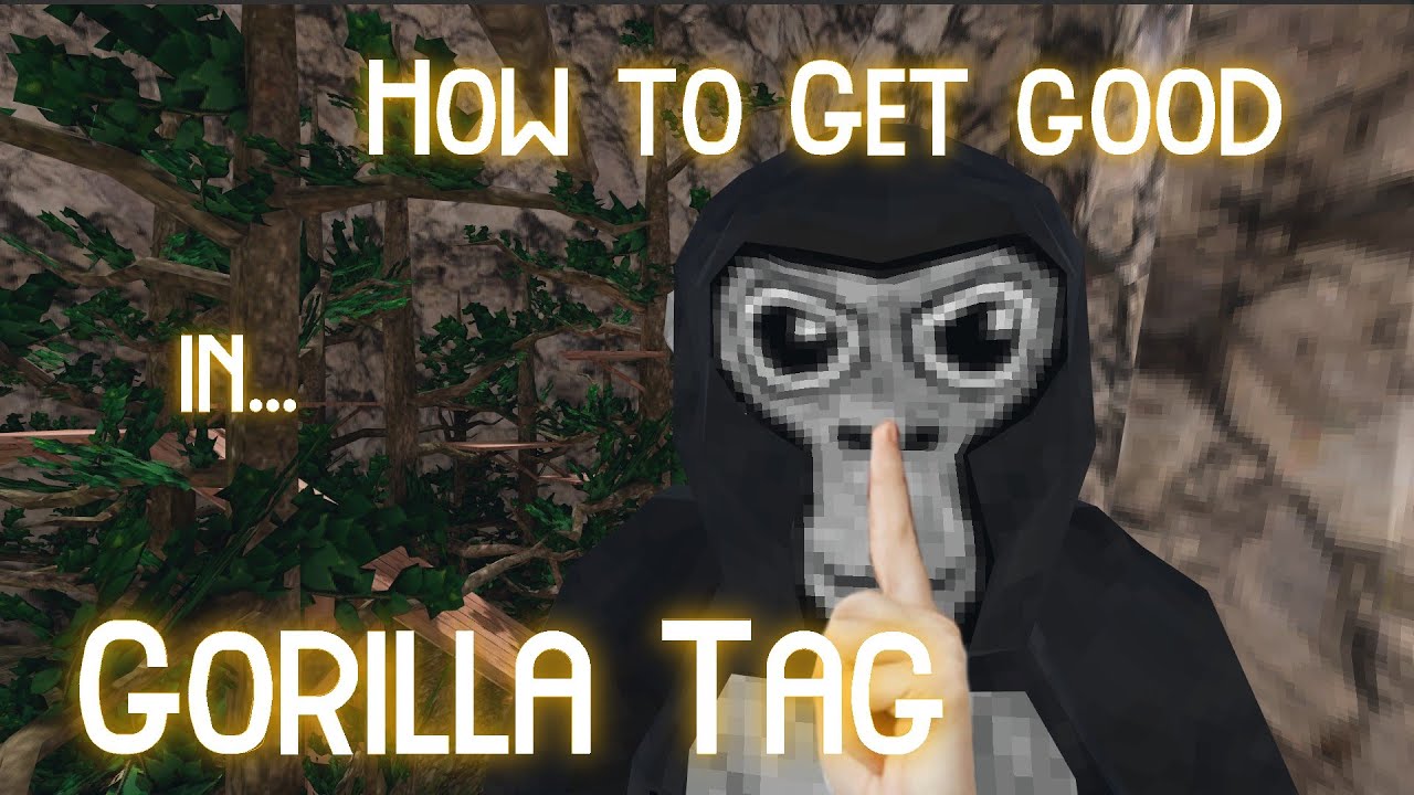 How To Get Good In Gorilla Tag YouTube how-to-get-good-in-gorilla-tag-youtube