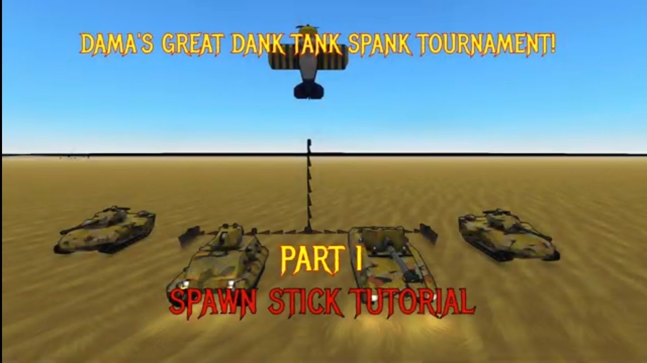 Damaddok82 's Great Dank Tank Spank Part 1 Spawn Stick Tutorial - YouTube