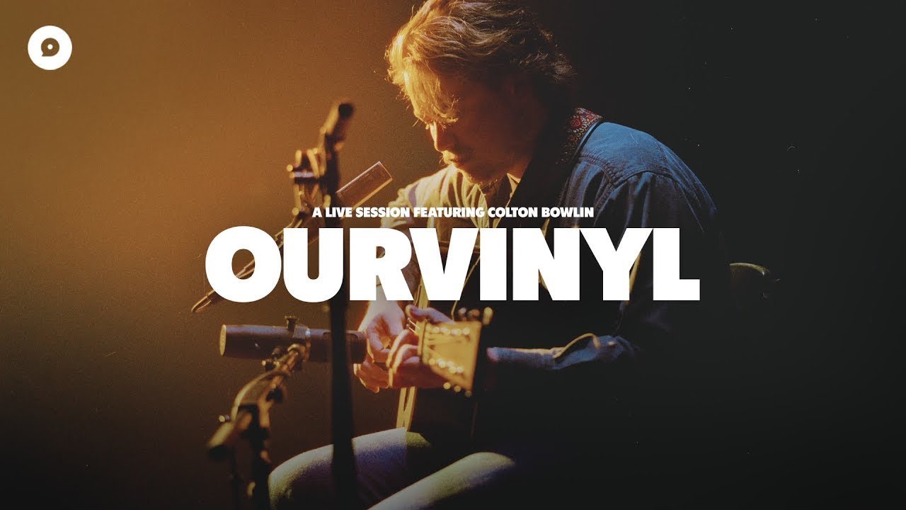 Colton Bowlin - How To Be Me | OurVinyl Sessions - YouTube