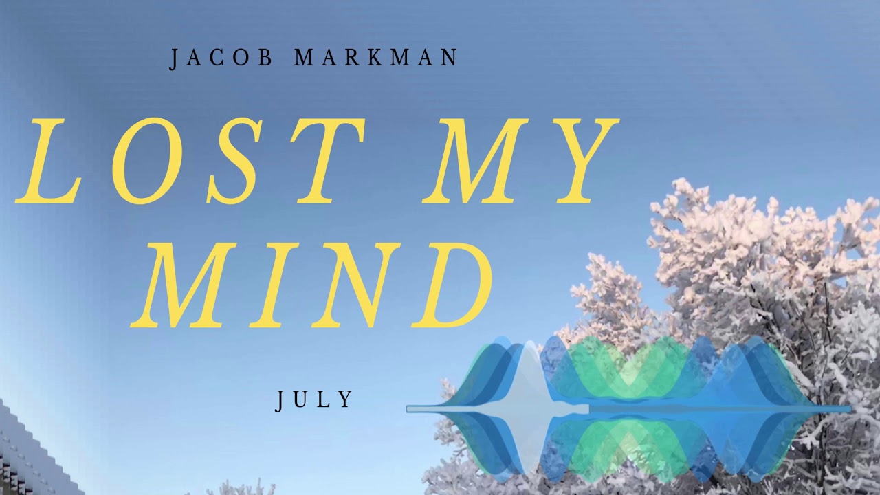Jacob Markman - Lost My Mind (Official Audio) ft. July - YouTube