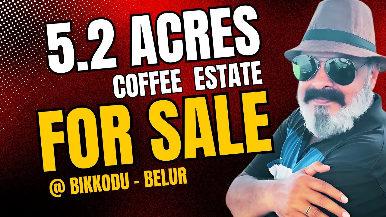 5.2 ACRES | COFFEE ESTATE | SMALL - HOUSE | BIKKODU | BELUR TALUK - YouTube