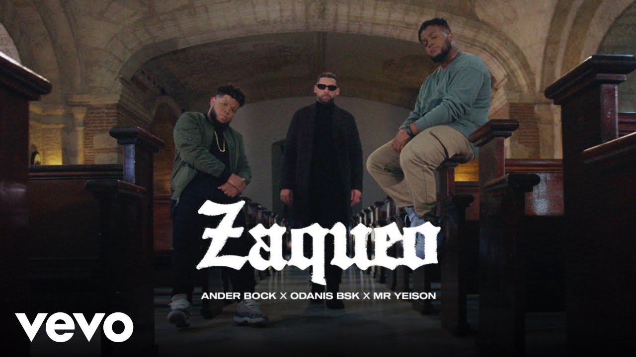 Ander Bock, MR.Yeison, Odanis BSK - Zaqueo - Videoclip Oficial - YouTube