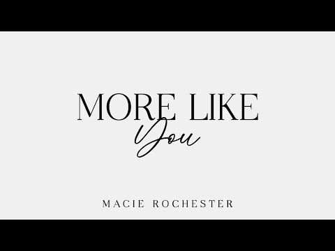 More Like You - Mark Wheeler // Macie Rochester + Olivia & Lauren ...