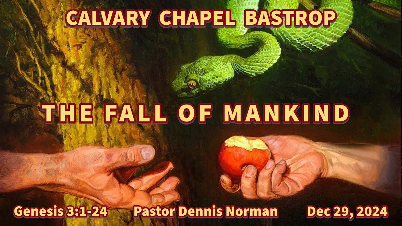 THE FALL OF MANKIND Gen 3:1-24 Chuck Acree Dec 29 2024 - YouTube