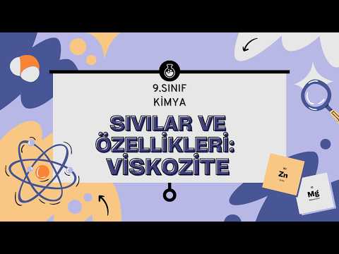 9. Sınıf Kimya – Sıvılar ve Özellikleri: Viskozite #2026
