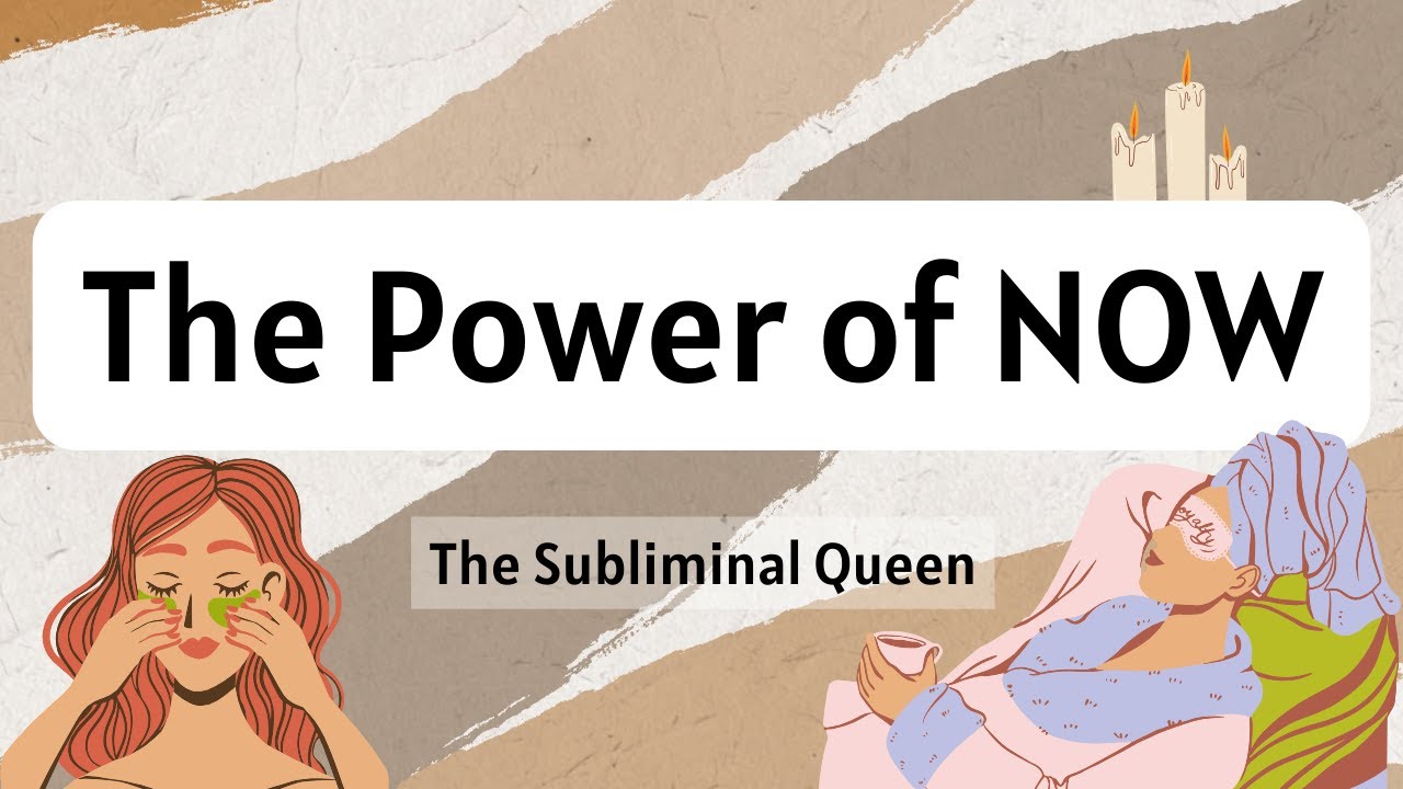 The Power of Now Subliminal | Embrace the Present Moment | Positive Subliminal Affirmations ...