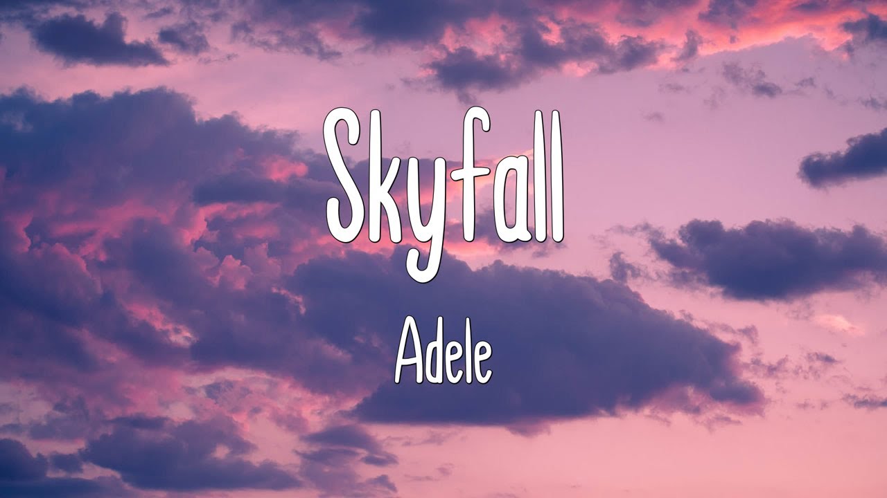 Skyfall - Adele (Lyrics) - YouTube