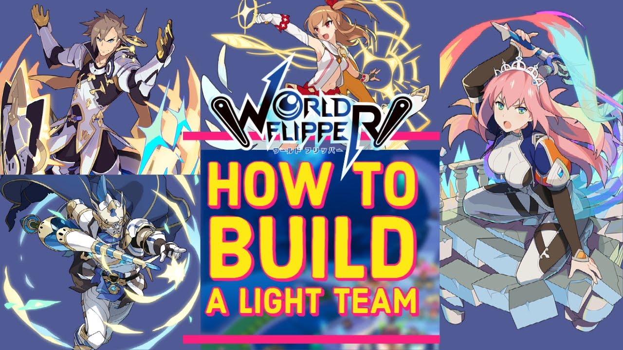 HOW TO BUILD A LIGHT TEAM IN WORLD FLIPPER - YouTube