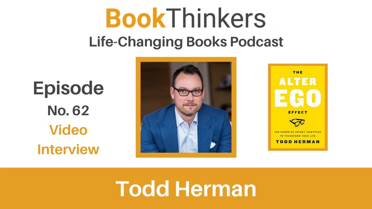 Life-Changing Books Podcast Episode 62. Todd Herman: Author of The ...