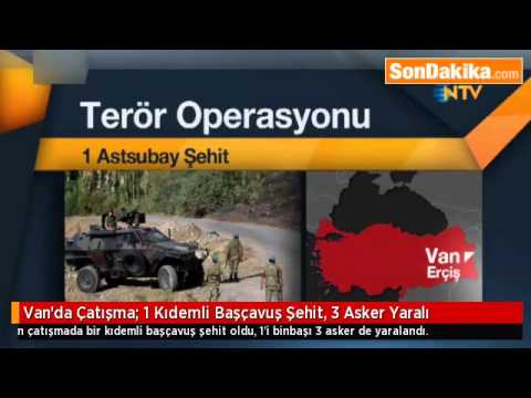 Van 'da Çatışma: 1 Kıdemli Başçavuş Şehit, 3 Asker Yaralı