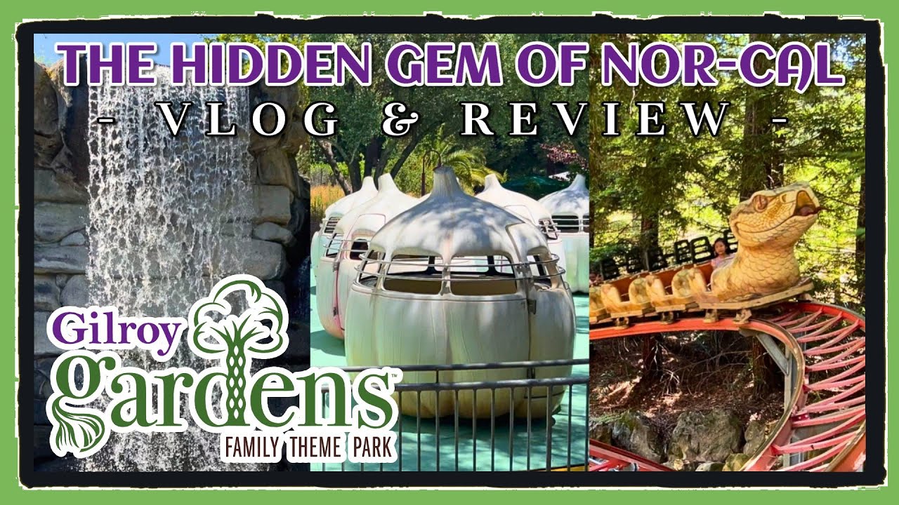 Gilroy Gardens Family Theme Park Gilroy Gardens Family Theme Park