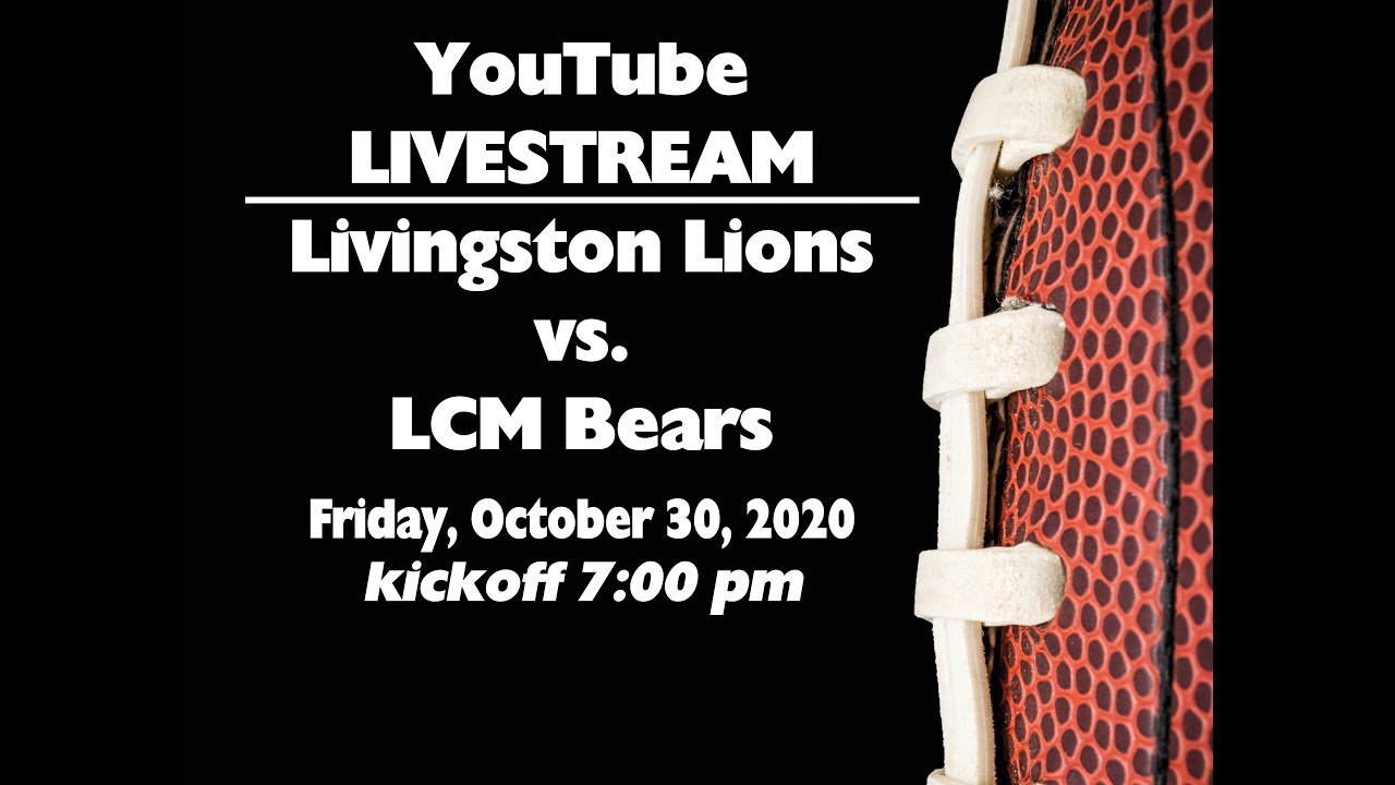 FOOTBALL: Livingston vs. LCM Bears Varsity Football Game - YouTube