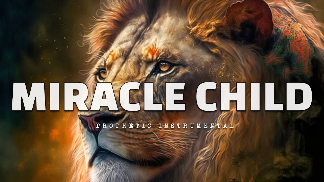 Prophetic Worship Music - MIRACLE CHILD Intercession Prayer ...