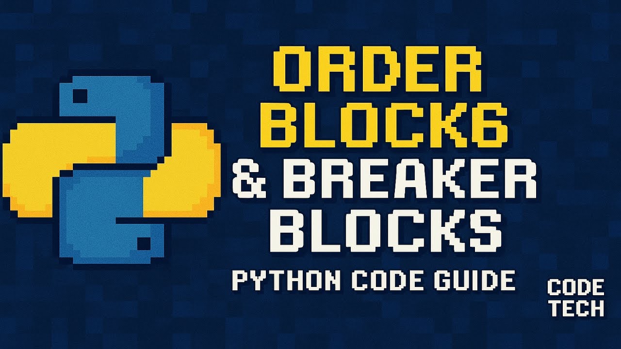 Complete Order Blocks & Breaker Blocks Python Code Guide - YouTube