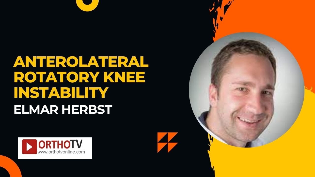 Anterolateral rotatory knee instability - Elmar Herbst - YouTube