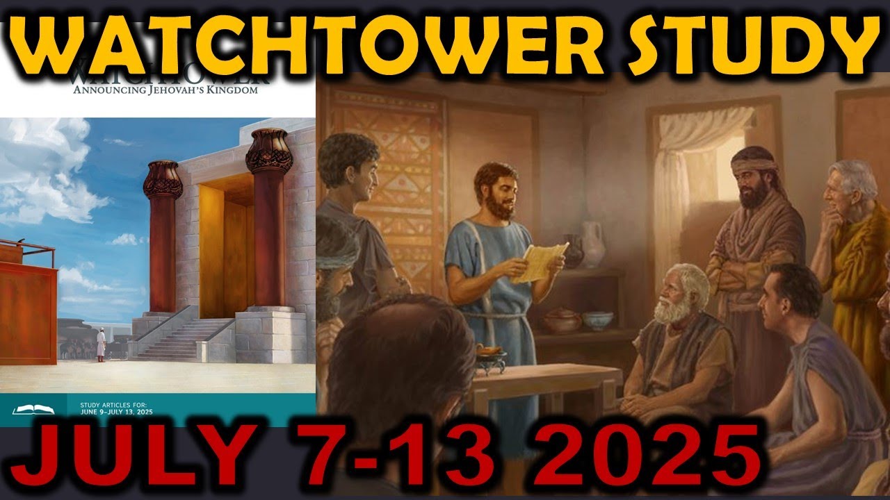 WATCHTOWER STUDY FOR THIS WEEKEND (July 7-13 2025) - YouTube
