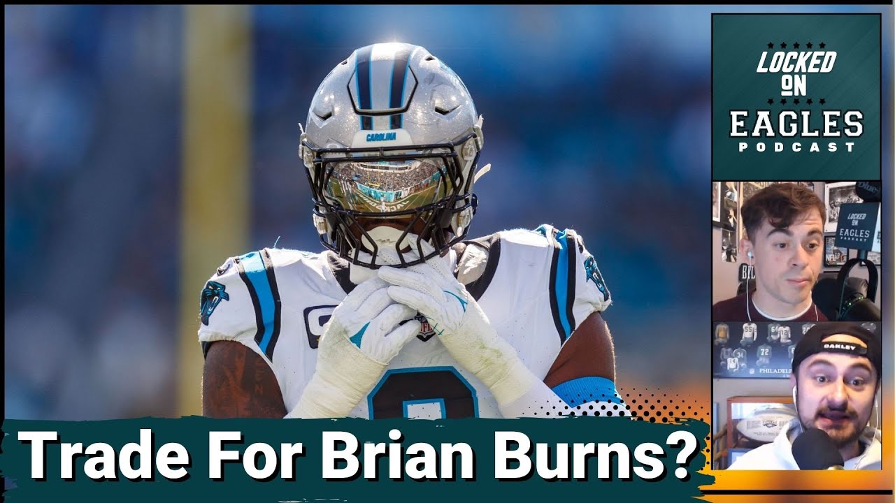 A Brian Burns TRADE?! Howie Roseman Adding a GAME-CHANGER at EDGE? l ...
