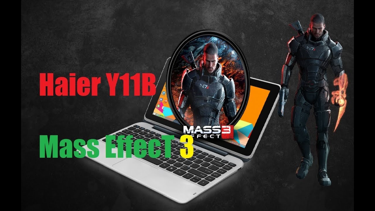 Playing Mass Effect 3 on Haier Y11B prime Minister laptop - YouTube