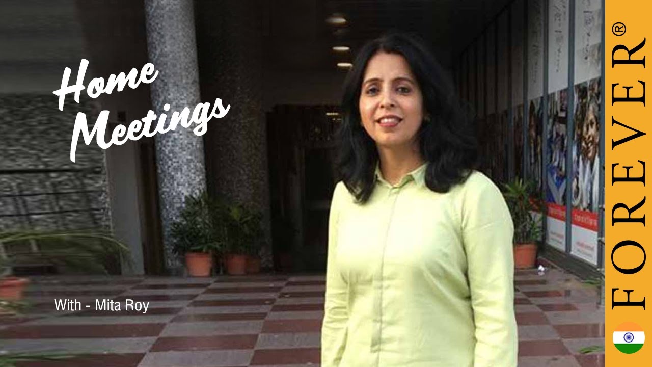 Home Meetings by Mita Roy | Forever Living India - YouTube