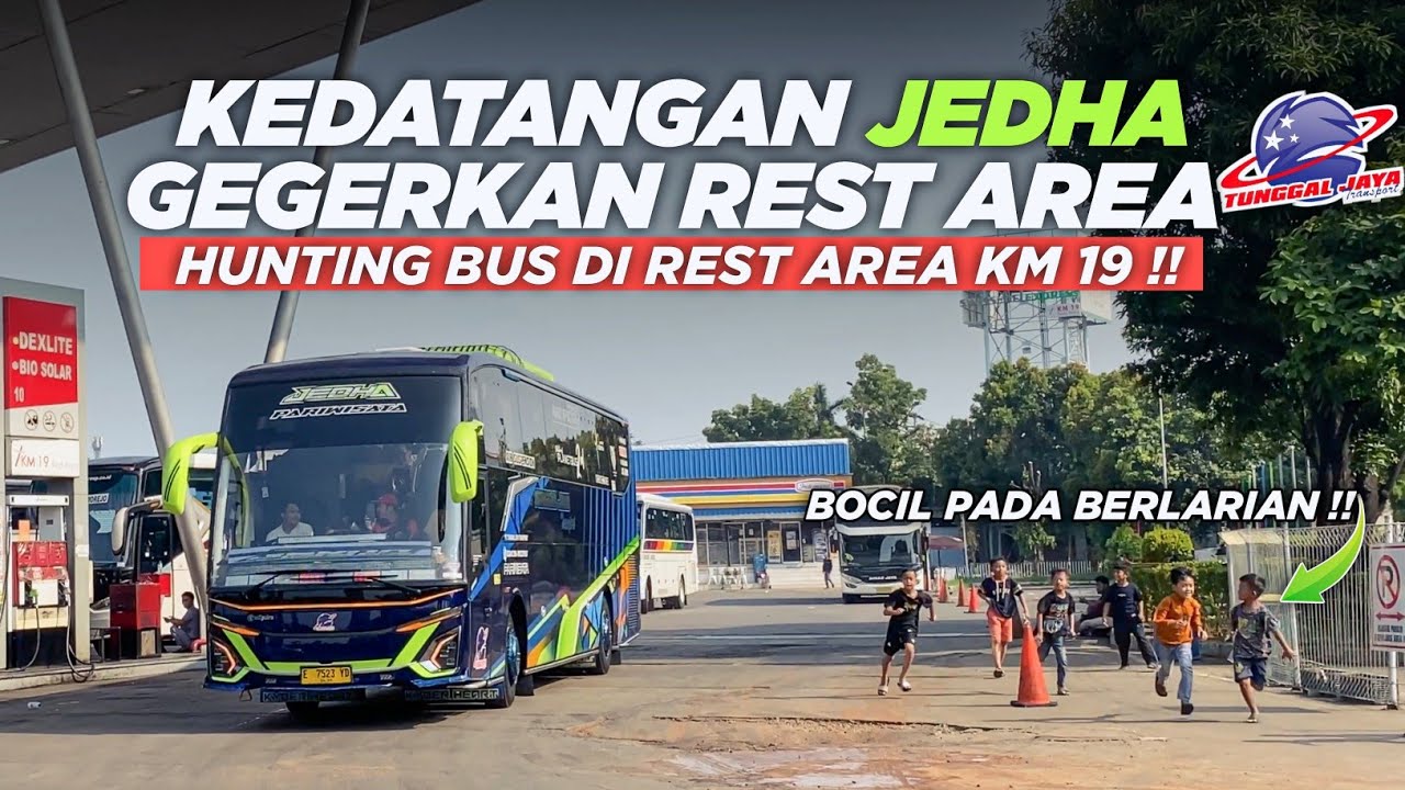 TUNGGAL JAYA JEDHA BUAT GEGER REST AREA KM 19 😱 || HUNTING BUS - YouTube