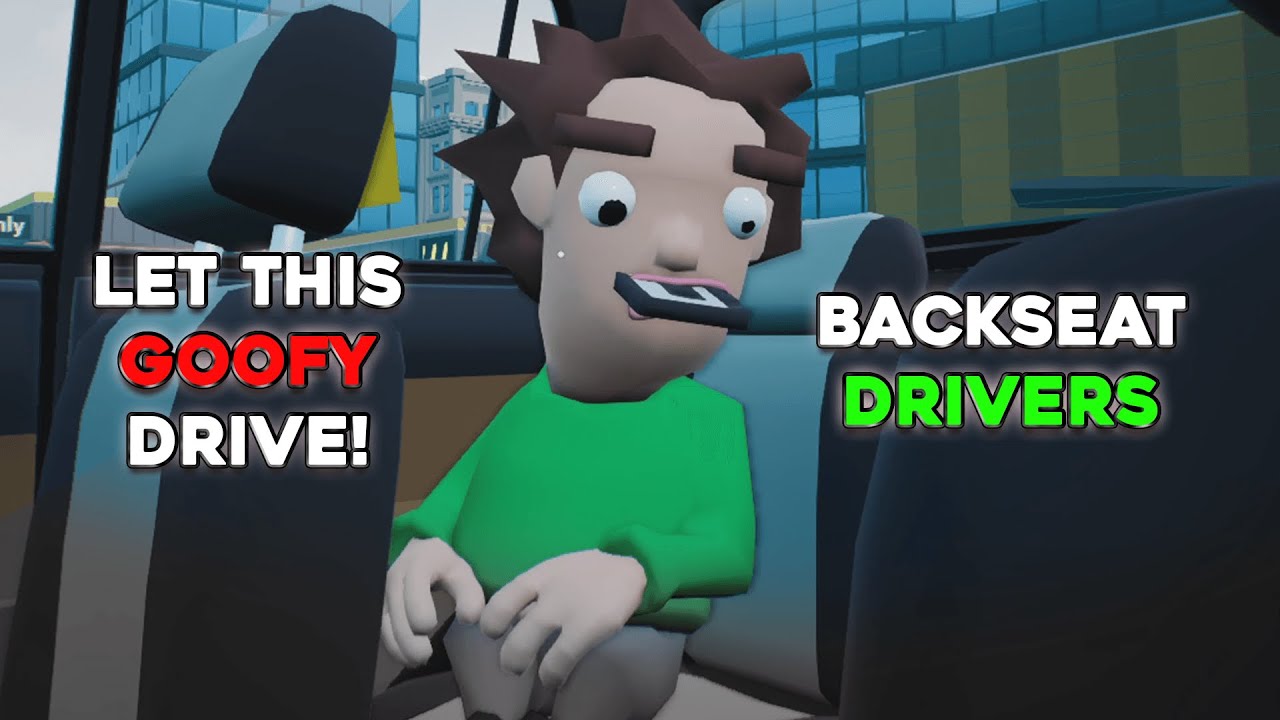 Goofiest Driving Game | Backseat Drivers - YouTube