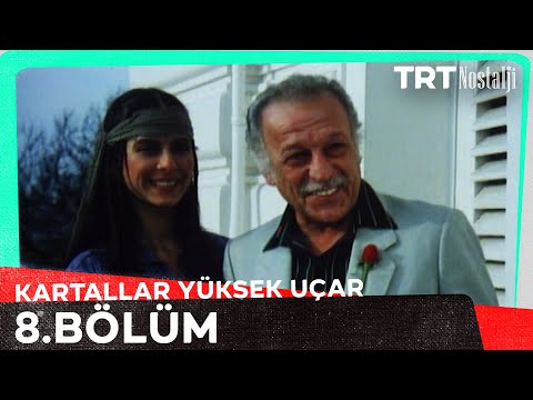 Kartallar Yüksek Uçar 8. Bölüm @NostaljiTRT