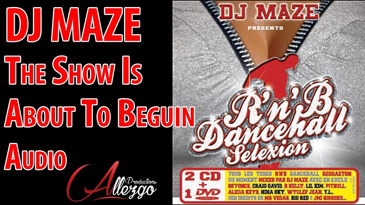 DJ MAZE : THE SHOW IS ABOUT TO BEGUIN (Interlude) - YouTube