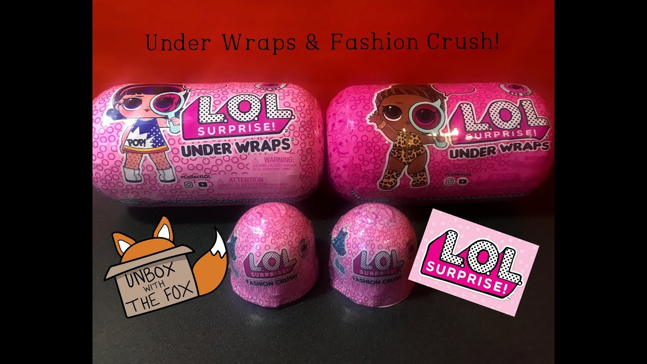 Who will we unbox next?? LOL Under Wraps & Fashion Crush - YouTube