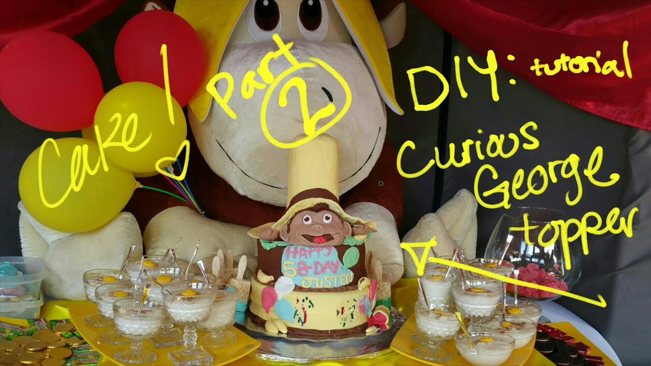 Curious George Cake (topper) Decoration Part 2 - YouTube