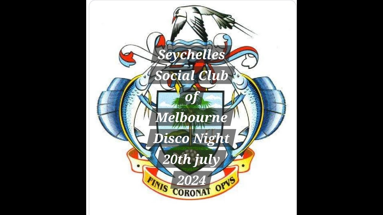 Seychelles Social Club Of Melbourne Disco Night 20th July 2024 DJ Jerry ...