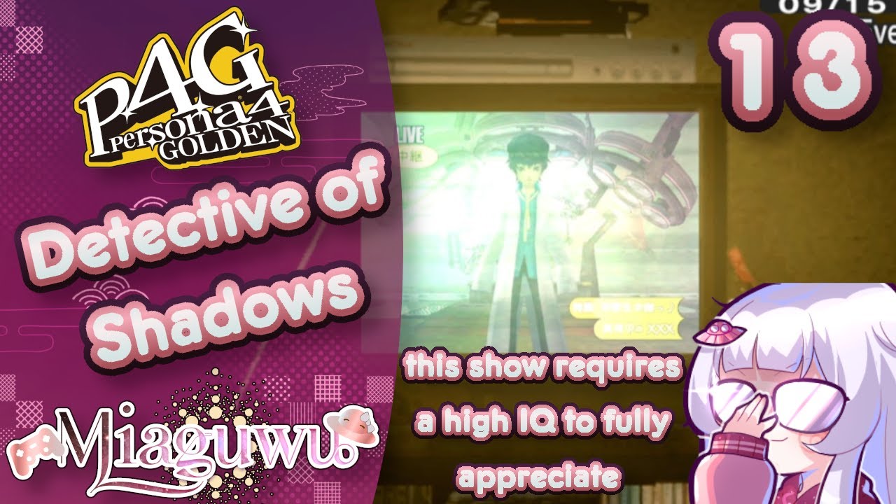 【Persona 4 Golden】Detective of Shadows【vtuber】【13】 - YouTube