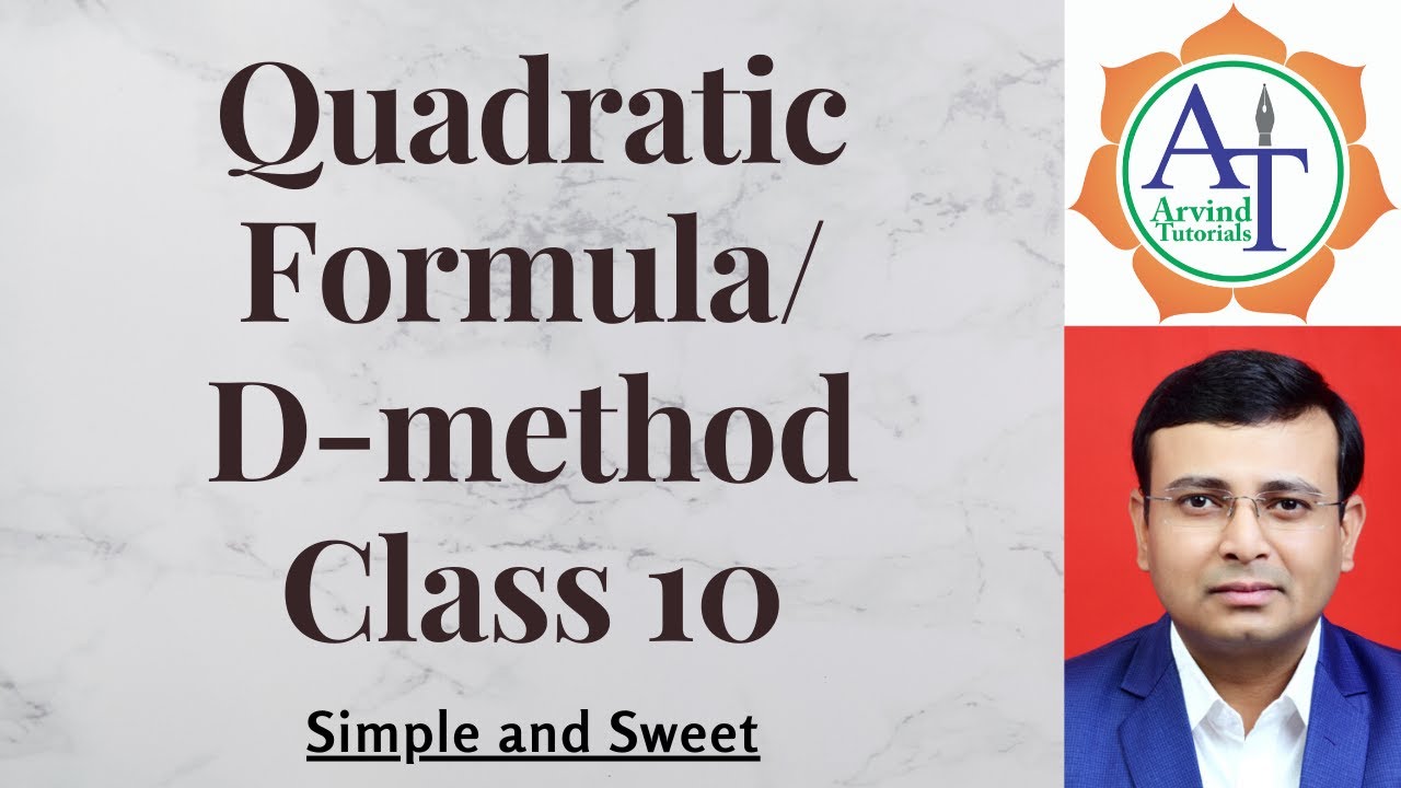 Quadratic formula / Discriminant Method || Class 10|| By Prof. Arvind ...