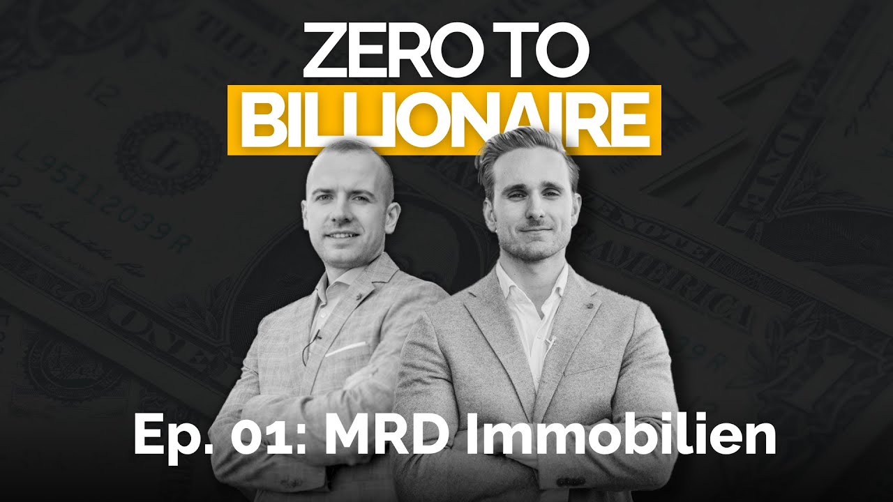 Goodbye Porsche, hallo Immobilien - die MRD Immobilien Erfolgsstory | Zero To Billionaire Ep.01 ...