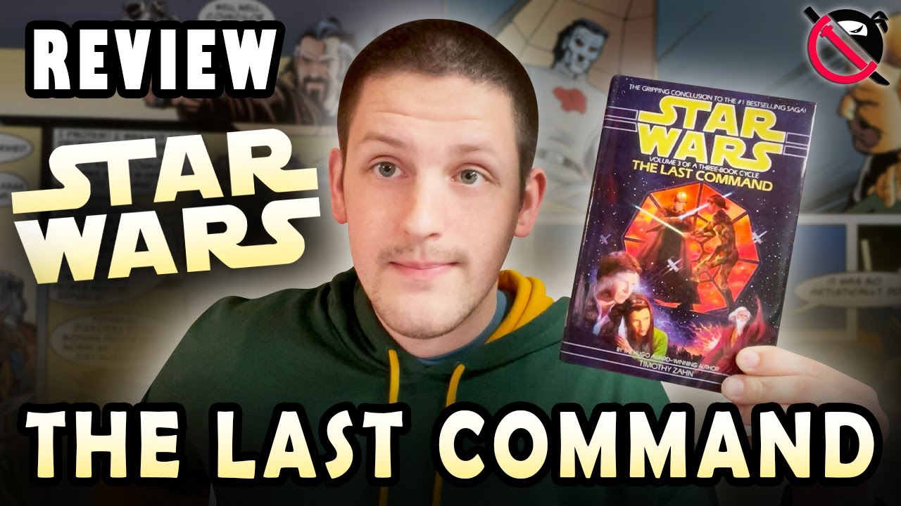 Star Wars: THE LAST COMMAND By Timothy Zahn BOOK REVIEW - Expanded ...