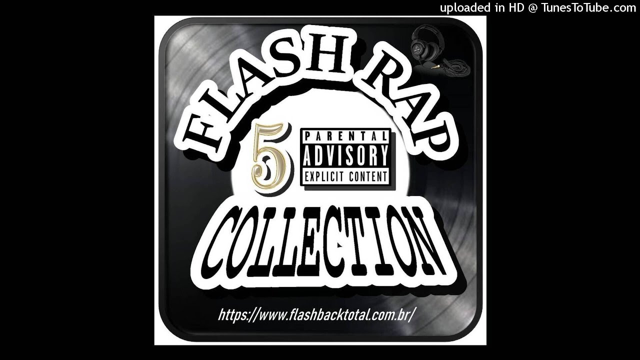 FLASH RAP COLLECTION VOL 05 - YouTube