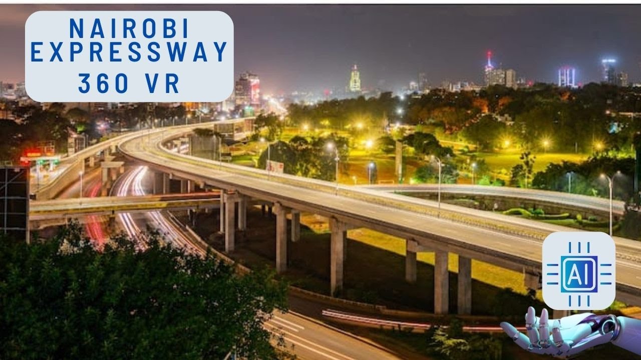 Kenya Nairobi Express Way 360 VR Tour Final | Ultra 4k Footage - YouTube