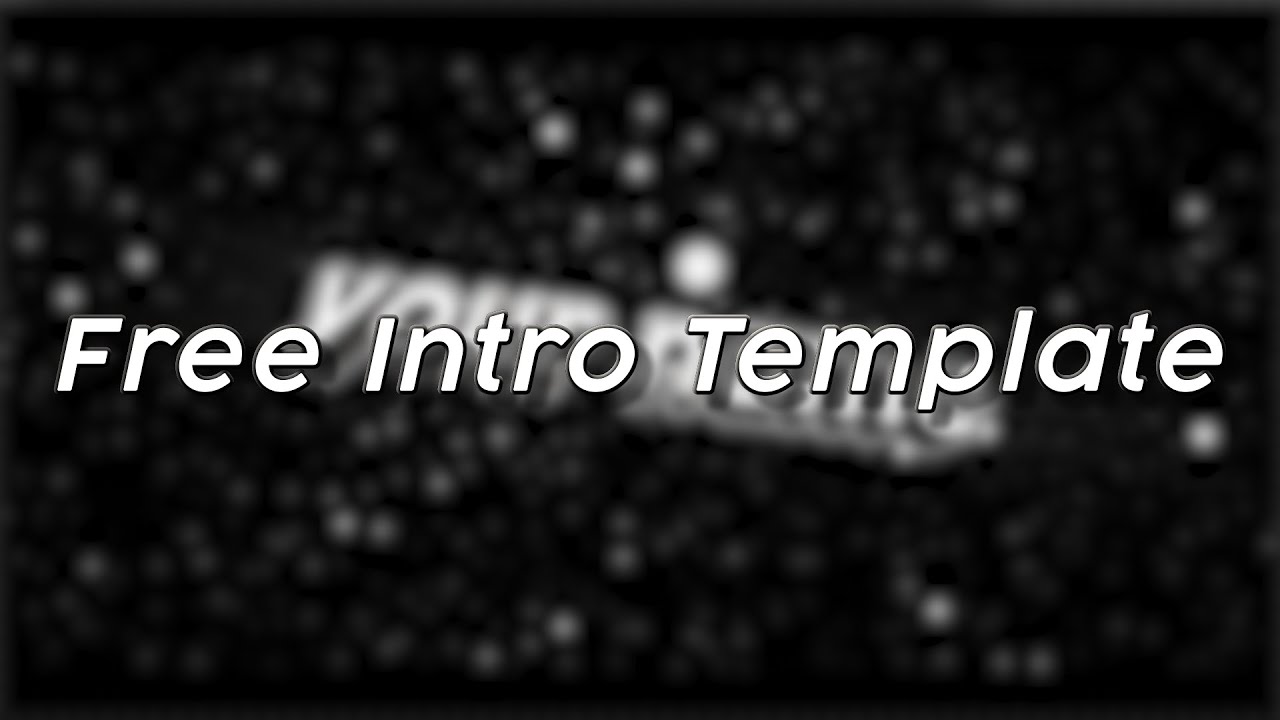 [INTRO] Free 2D Black & White Intro Template | 1 and a half likes ...