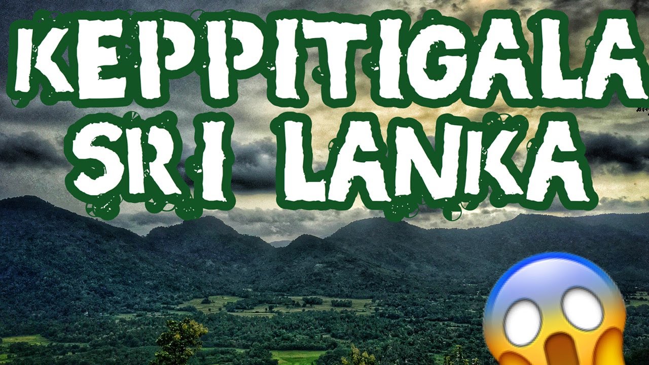 KEPPITIGALA (Galhinna - Ankumbura) | SRI LANKA - YouTube