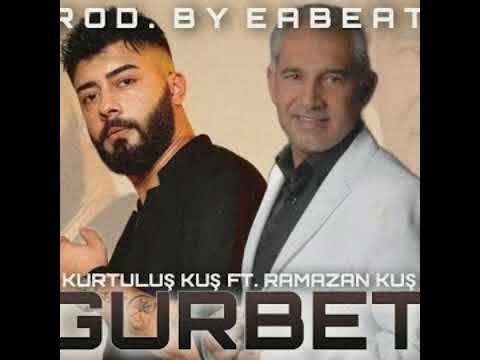Ramazan kuş  FT kurtuluş kuş  ( gurbet )