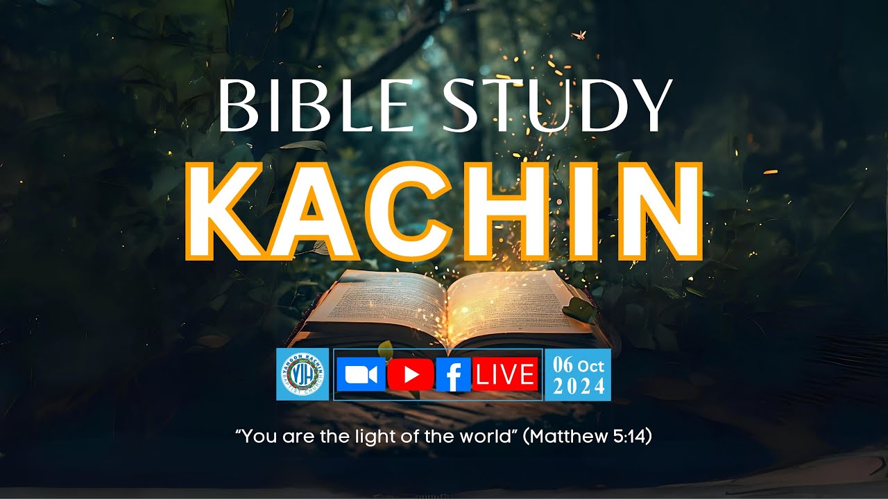 Bible Study (Kachin): October 6, 2024 - YouTube