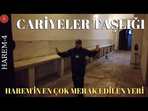 Cariyeler Taşlığı - Harem 4- Harem'in En Çok Merak Edilen Yeri