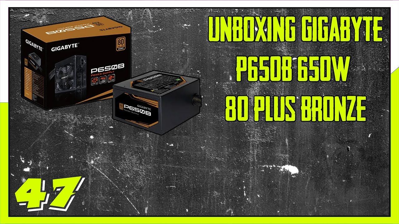 Unboxing Gigabyte P650B 650W 80 Plus Bronze - YouTube